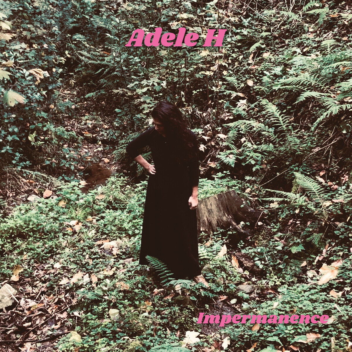 Impermanence by Adele H (Album): Reviews, Ratings, Credits, Song list - Rate Your Music