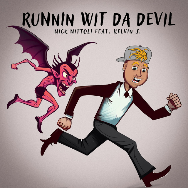 Runnin Wit Da Devil by Nick Nittoli (Single): Reviews, Ratings, Credits ...