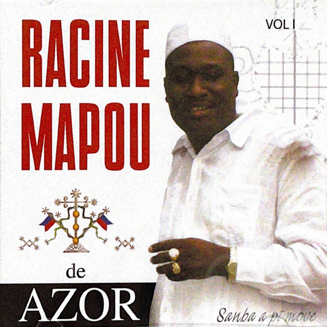 Samba a Pi Mové - Vol I by Racine Mapou de Azor (Album, Haitian Vodou ...