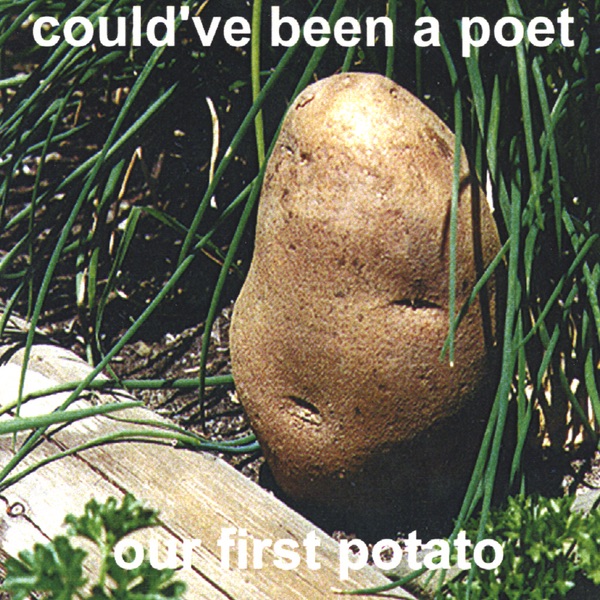 our first potato by Could've Been a Poet (Album, Neo-Acoustic): Reviews ...