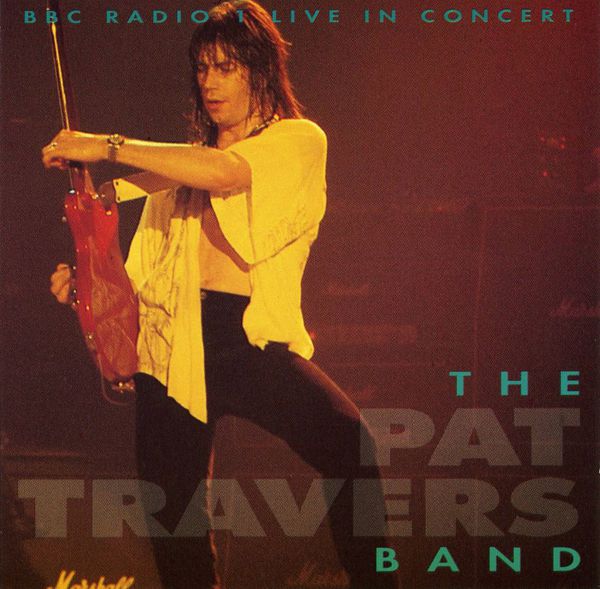 BBC Radio 1 Live in Concert by Pat Travers Band (Album, Hard Rock ...