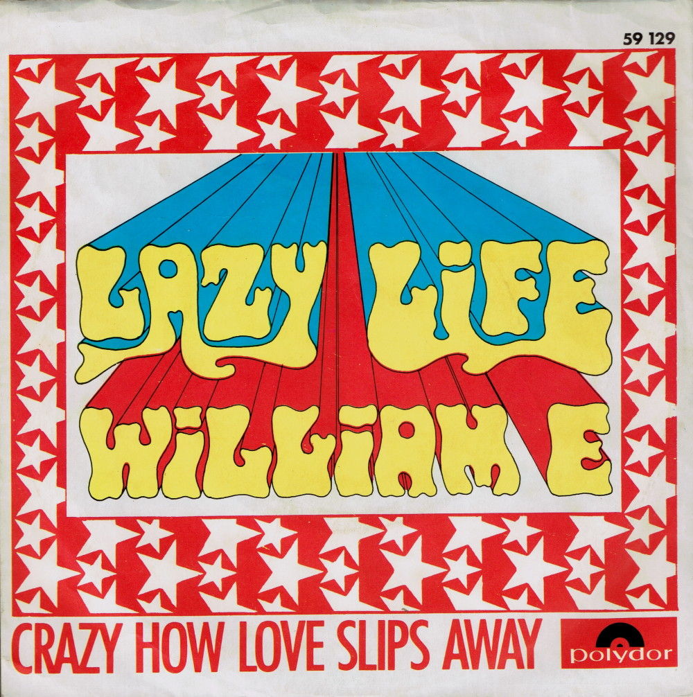 Lazy Life / Crazy How Love Slips Away by William E (Single; Polydor; 59 ...