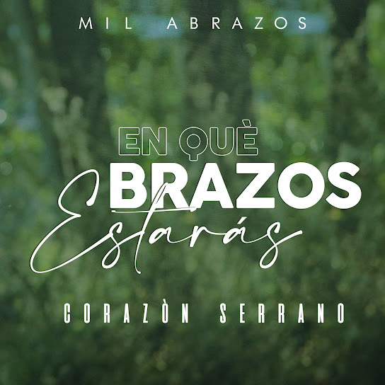 En que brazos estaras by Corazón Serrano (Single, Cumbia norteña ...