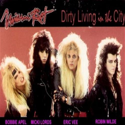 Dirty Living in the City by Miami Riot (Album, Glam Metal): Reviews ...