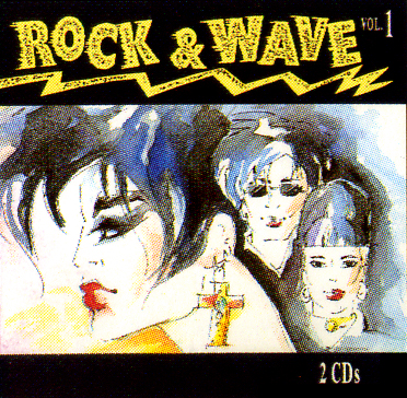 Rock & Wave Vol. 1: The Hits From the Underground by Various Artists ...
