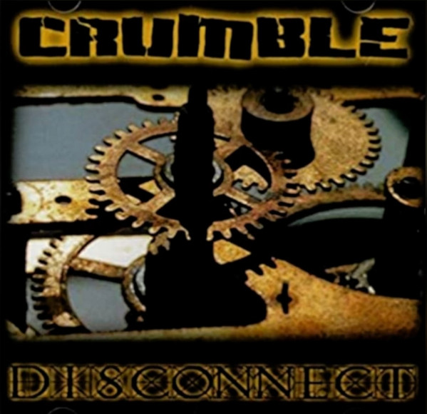 Disconnect by Crumble (Album): Reviews, Ratings, Credits, Song list ...