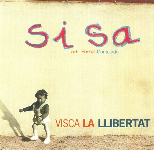 Visca la llibertat by Sisa amb Pascal Comelade (Album, Psychedelic Folk ...
