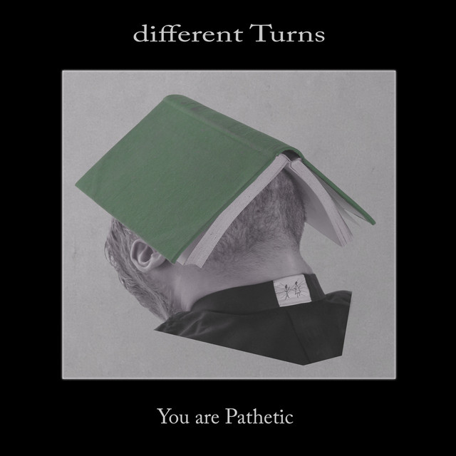 You Are Pathetic by Different Turns (Album): Reviews, Ratings, Credits ...