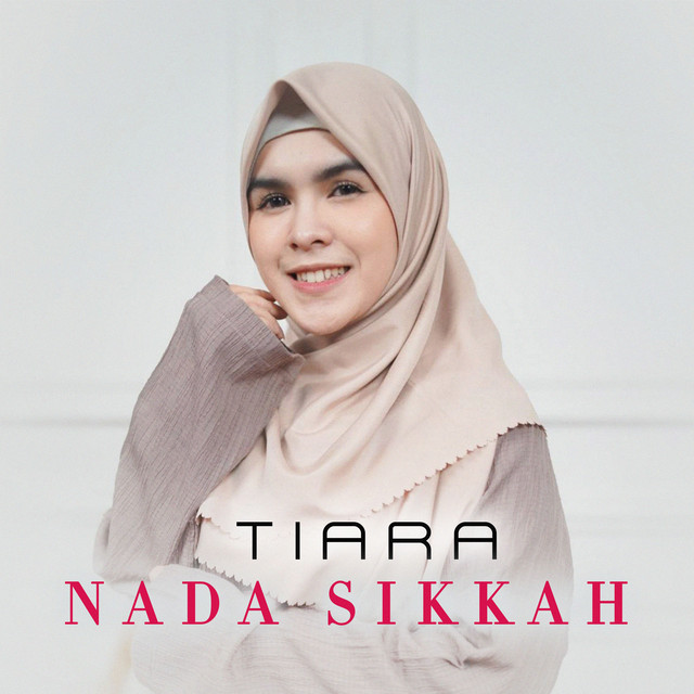 Tiara by Nada Sikkah (Single, Qasidah modern): Reviews, Ratings ...