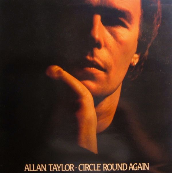 Circle Round Again by Allan Taylor (Album): Reviews, Ratings, Credits ...