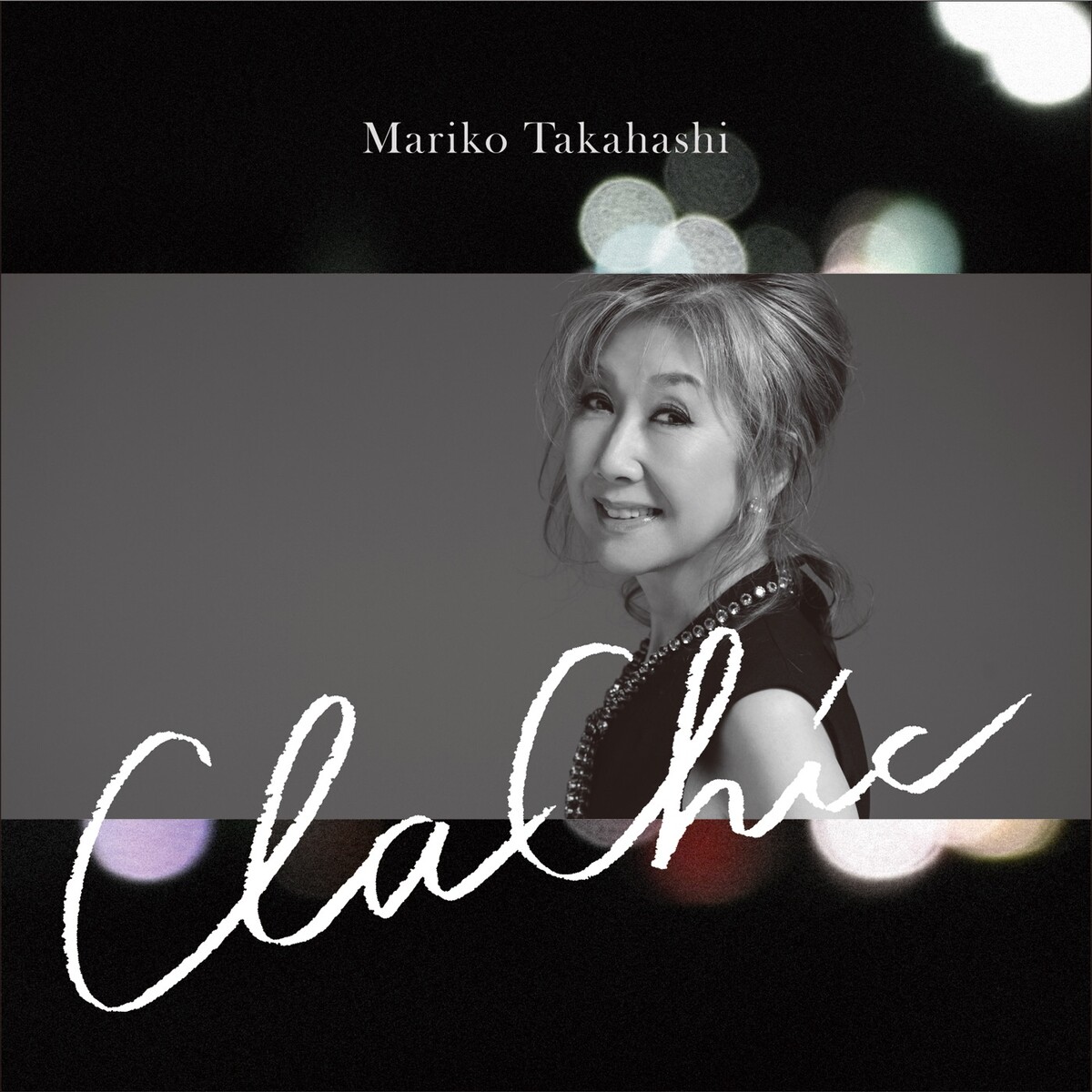 ClaChic by 髙橋真梨子 [Mariko Takahashi] (Album): Reviews, Ratings, Credits, Song list - Rate Your Music