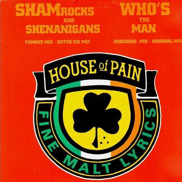 Shamrocks And Shenanigans / Who's The Man by House of Pain (Single ...