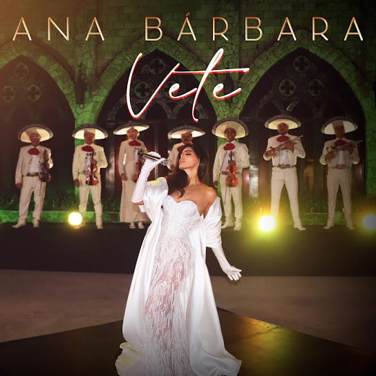 Vete by Ana Barbara (Single, Ranchera): Reviews, Ratings, Credits, Song ...
