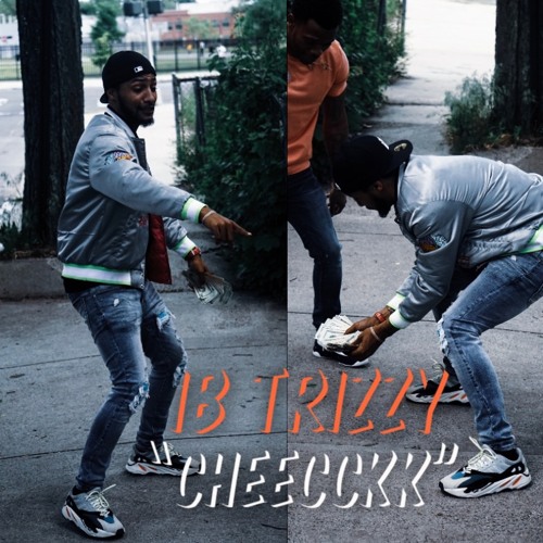 CHEECCKK by IB Trizzy (Single, East Coast Hip Hop): Reviews, Ratings, Credits, Song list - Rate ...