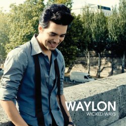 Wicked Ways by Waylon (Album, Pop): Reviews, Ratings, Credits, Song ...