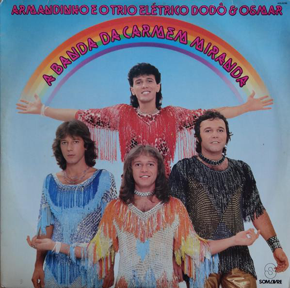 A banda da Carmen Miranda by Armandinho & Trio Elétrico Dodô e Osmar (Album, Frevo): Reviews ...