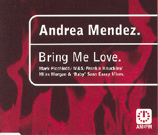 Bring Me Love by Andrea Mendez (Single; AM:PM; 581 787-2): Reviews ...