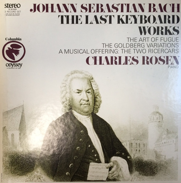 The Last Keyboard Works: The Art of Fugue; The Goldberg Variations; A ...