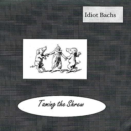 Taming the Shrew by Idiot Bachs (Single, Alternative Rock): Reviews, Ratings, Credits, Song list ...