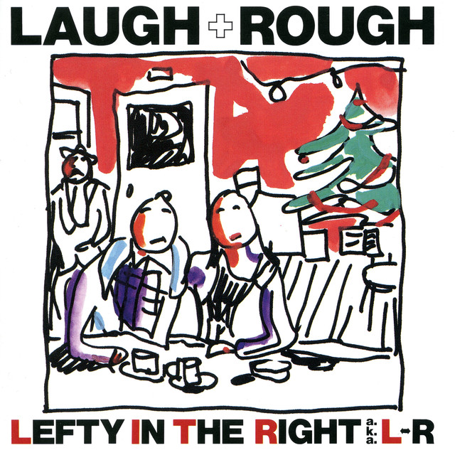 Laugh + Rough by Lefty in the Right a.k.a. L⇔R (Album, Pop Rock): Reviews, Ratings, Credits ...