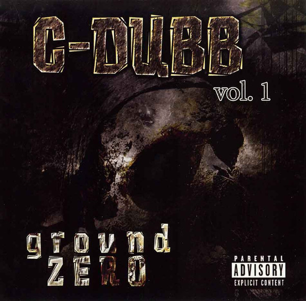 Ground Zero by C-Dubb (Album): Reviews, Ratings, Credits, Song list ...
