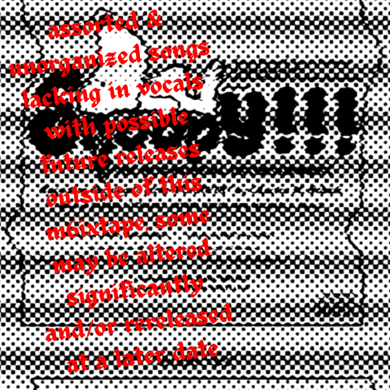 assorted & unorganized songs lacking in vocals with possible future ...