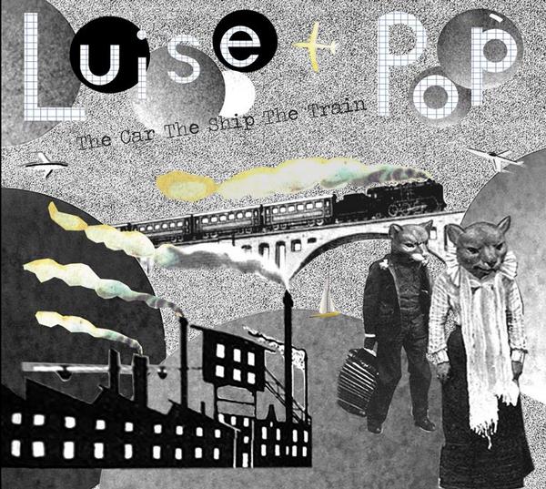 The Car the Ship the Train by Louise Pop (Album; Asinella; AR08 ...