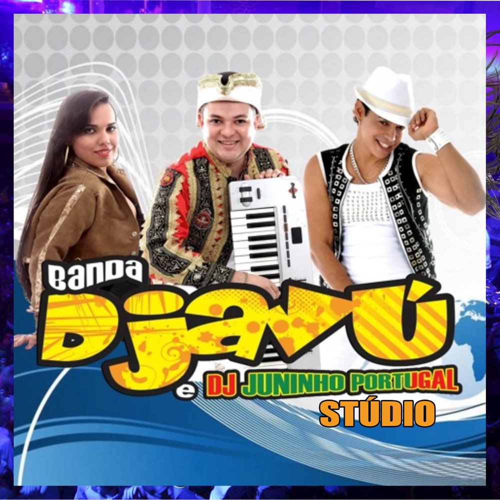 Banda Djavu Stúdio by Banda Djavú e DJ Juninho Portugal (Album ...