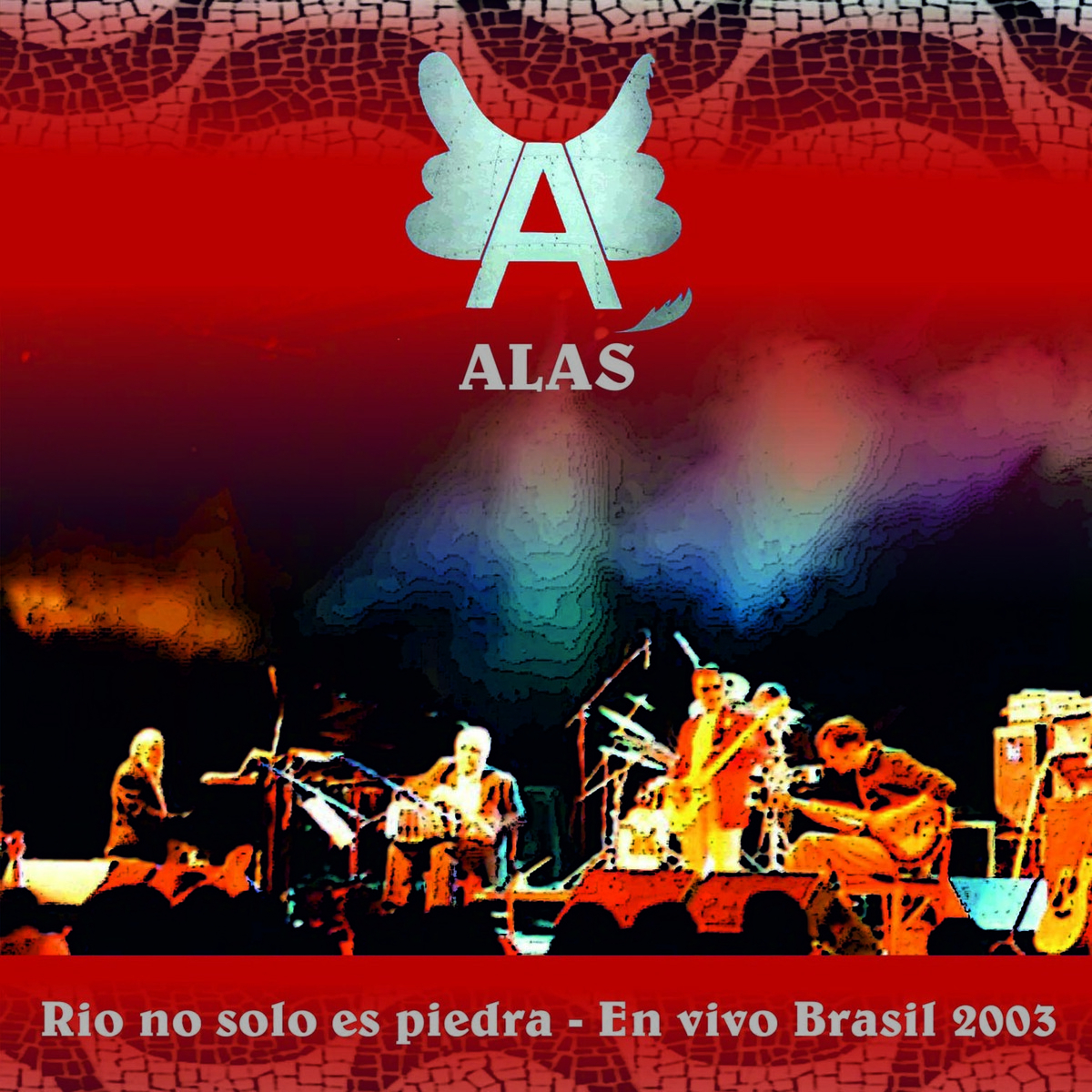 Rio no solo es piedra - En vivo en Brasil 2003 by Alas (Album, Tango ...