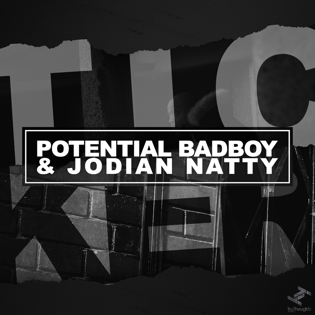 Ticker by Potential Bad Boy & Jodian Natty (Single; Tru Thoughts ...