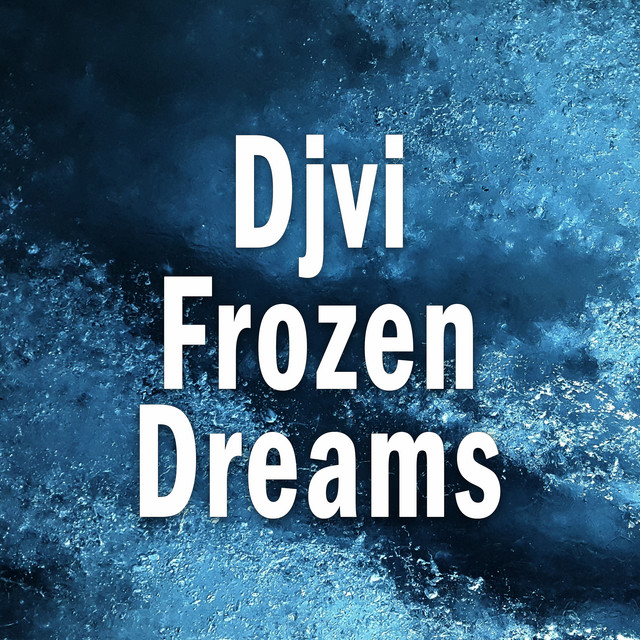 Frozen Dreams by DJVI (Single): Reviews, Ratings, Credits, Song list ...
