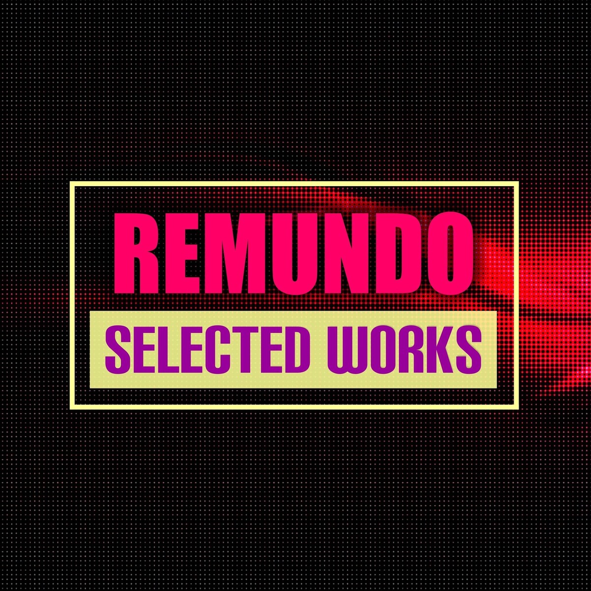 Selected Works by Remundo (Compilation): Reviews, Ratings, Credits ...