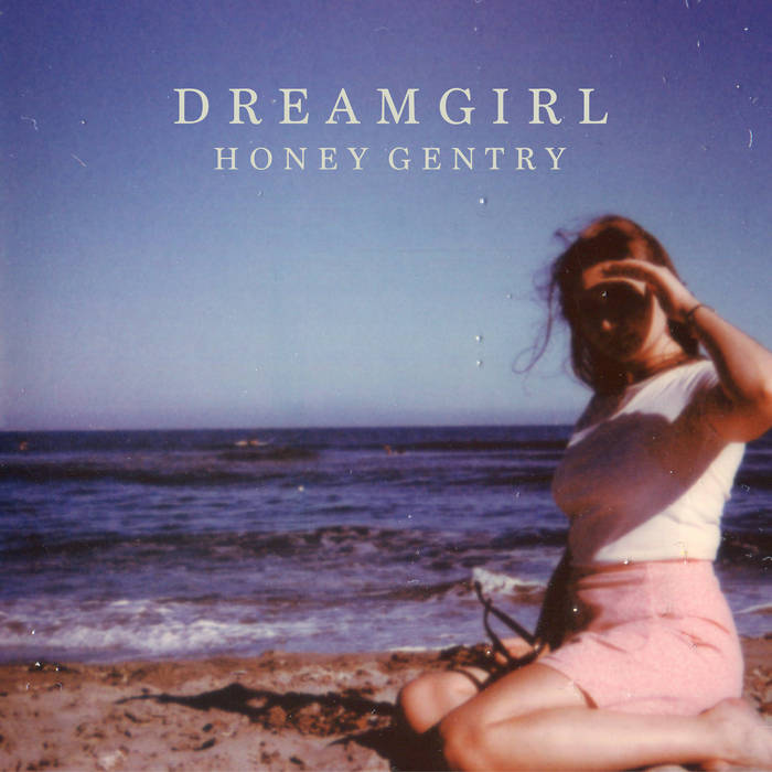 Dreamgirl by Honey Gentry (Album, Dream Pop): Reviews, Ratings, Credits ...