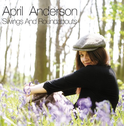 Swings and Roundabouts by April Anderson (Album; ACCD01): Reviews ...