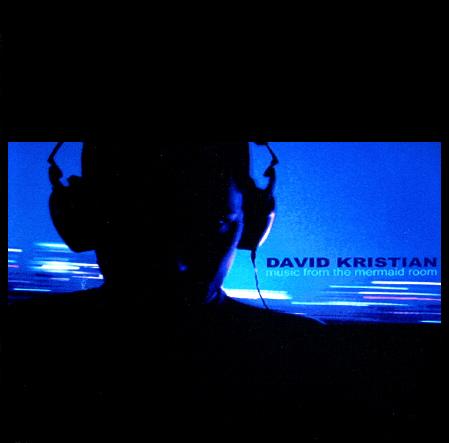 Music From the Mermaid Room by David Kristian (Album, Electronic ...