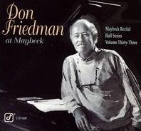 At Maybeck (Maybeck Recital Hall Series, Volume 33) by Don Friedman ...