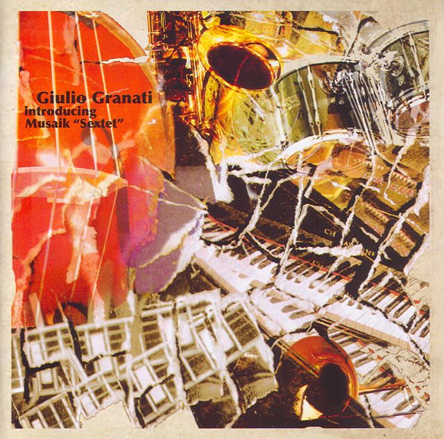 Introducing Musaik "Sextet" by Giulio Granati (Album): Reviews, Ratings ...