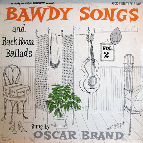 Bawdy Songs and Back Room Ballads: Vol. 2 by Oscar Brand (Album; Audio ...
