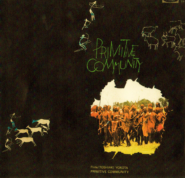 原始共同体 by Primitive Community (Album; Toshiba; TP-8066): Reviews, Ratings, Credits, Song list ...