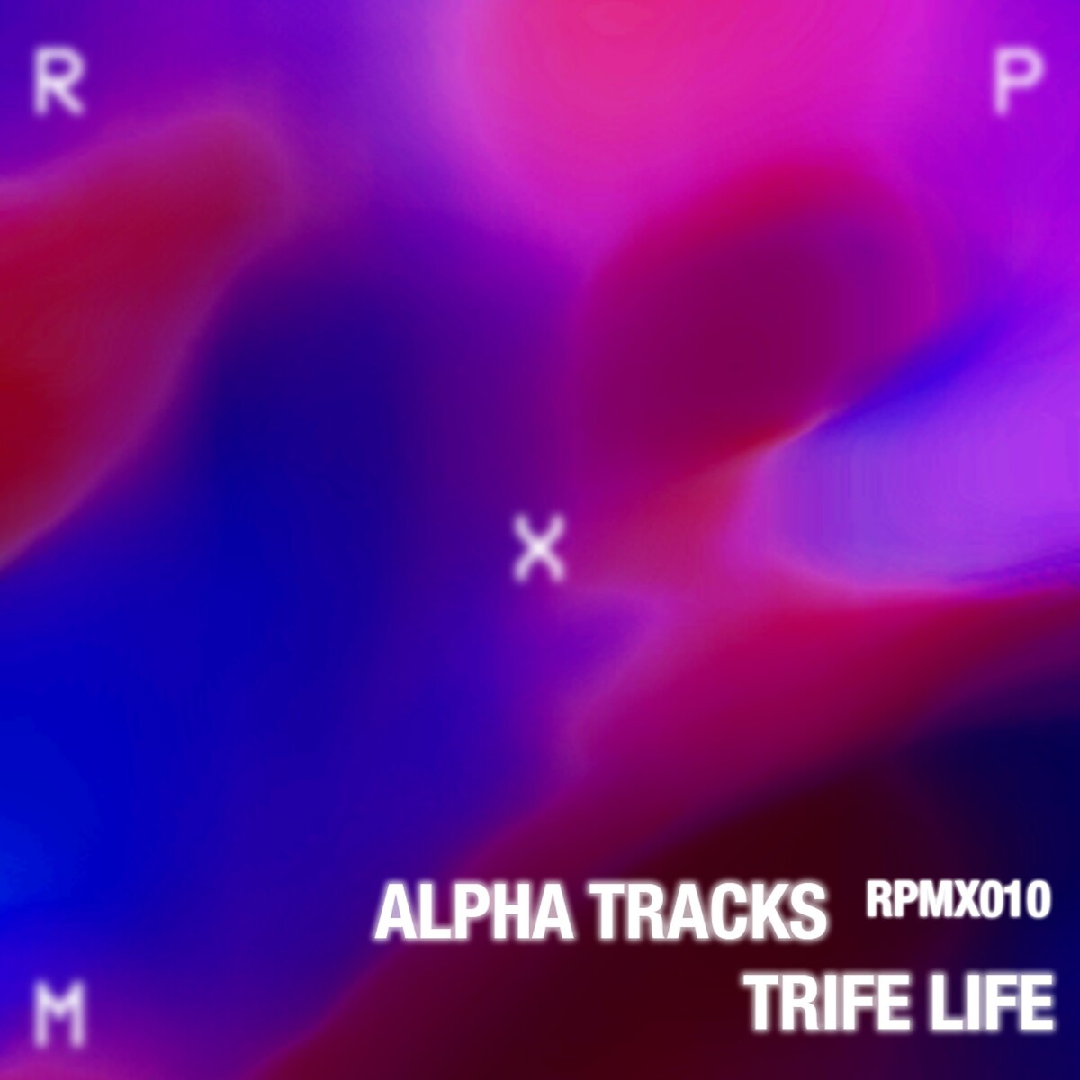 Trife Life EP by Alpha Tracks (EP; KNTXT; RPMX010): Reviews, Ratings ...