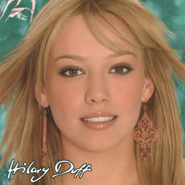Hilary Duff Albums: songs, discography, biography, and listening guide - Rate Your Music