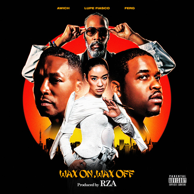 Wax on Wax Off by RZA, Lupe Fiasco, Awich & A$AP Ferg (Single, Jazz Rap): Reviews, Ratings ...