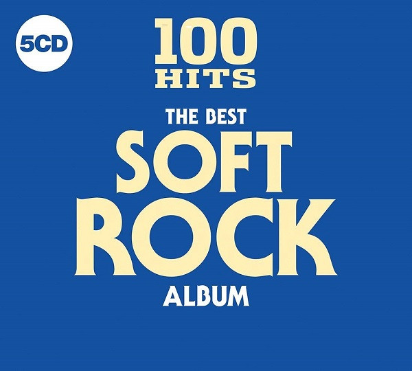 100 Hits the Best Soft Rock Album by Various Artists (Compilation, Pop ...