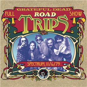 Road Trips Full Show: Spectrum 11/6/79 by Grateful Dead (Album, Jam ...
