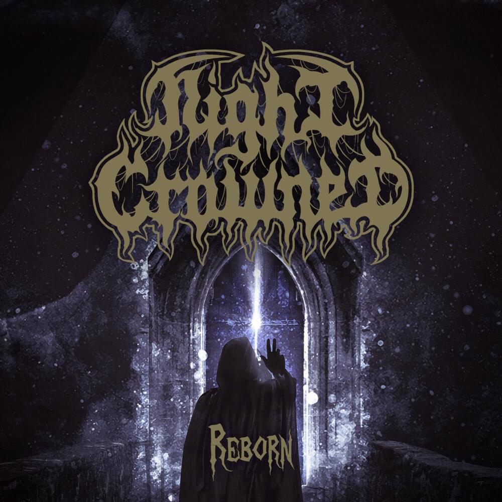 Reborn by Night Crowned (Single): Reviews, Ratings, Credits, Song list ...