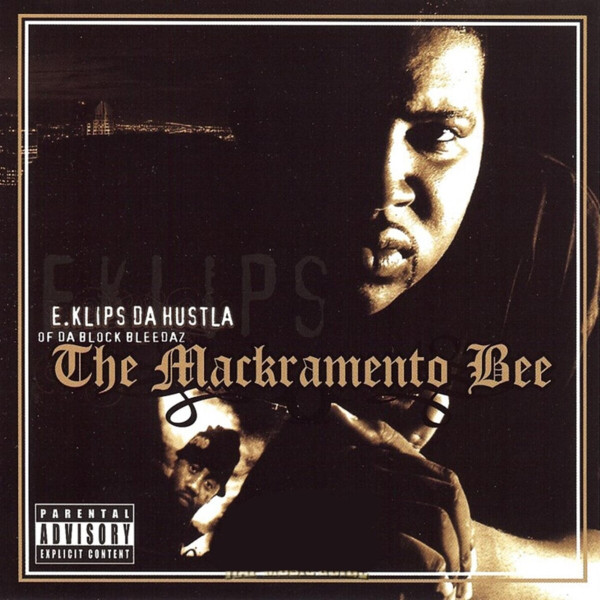 The Mackramento Bee by E.Klips Da Hustla (Album): Reviews, Ratings ...