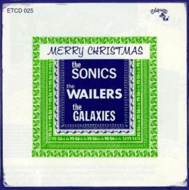 Merry Christmas by The Sonics / The Fabulous Wailers / The Galaxies (Album; Etiquette; ETALB 025 ...