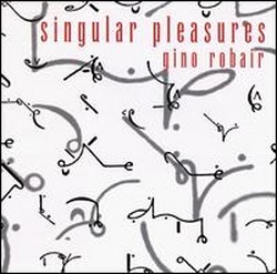 Singular Pleasures by Gino Robair (Album, Free Improvisation): Reviews ...