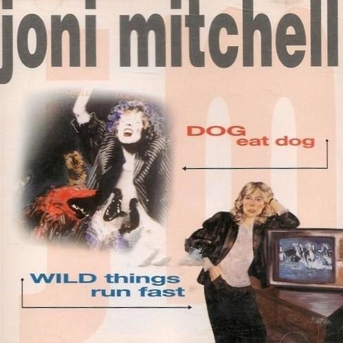 Dog Eat Dog + Wild Things Run Fast by Joni Mitchell (Compilation, Jazz ...