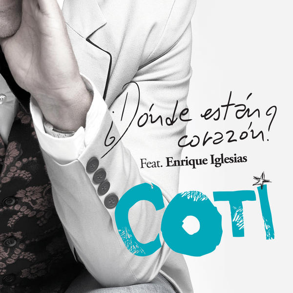 ¿Dónde están corazón? by Coti (Single): Reviews, Ratings, Credits, Song ...